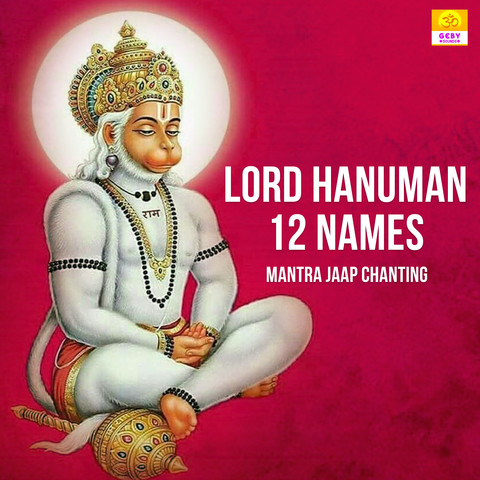 Lord Hanuman 12 Names Mantra Jaap Chanting Song Download: Lord Hanuman ...