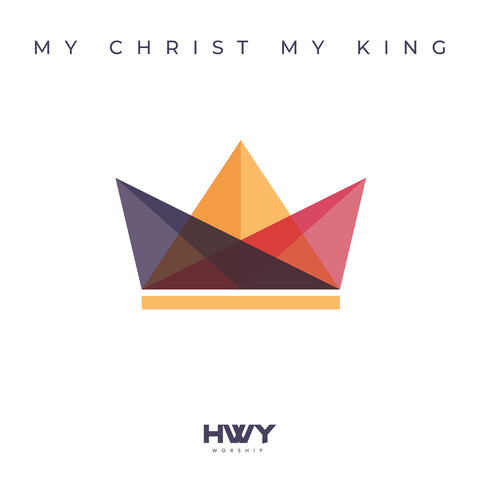 My Christ My King Song Download: My Christ My King MP3 Song Online Free ...