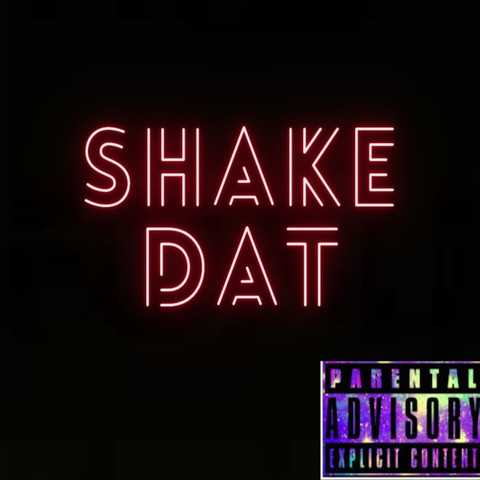 Shake Dat Song Download: Shake Dat MP3 Song Online Free on Gaana.com