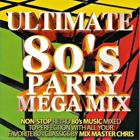 Ultimate 80s Party Mega Mix Songs Download: Ultimate 80s Party Mega Mix ...