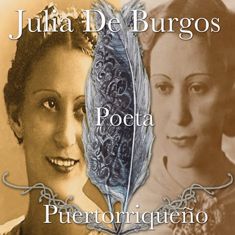 Julia de Burgos Poeta Puertorriqueño Songs Download: Julia de Burgos ...
