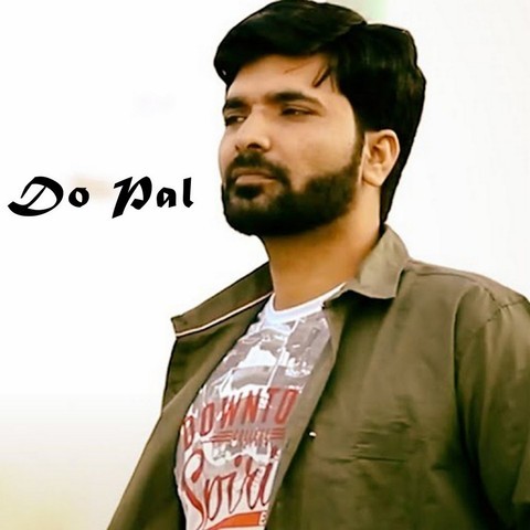 Do Pal Song Download: Do Pal MP3 Punjabi Song Online Free on Gaana.com