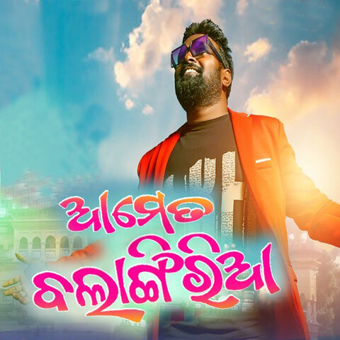 Aame Ta Balangiria Song Download: Aame Ta Balangiria MP3 Odia Song ...