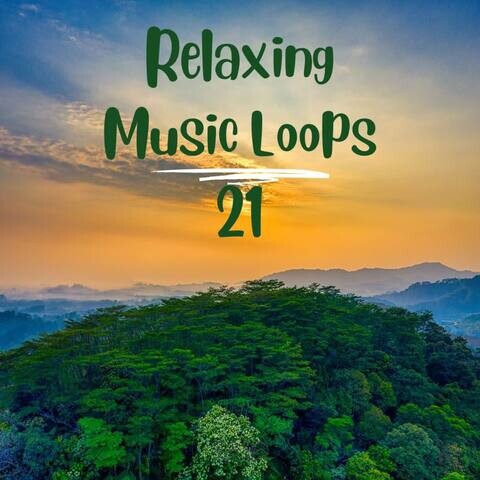 Relaxing Music Loops 21 Song Download: Relaxing Music Loops 21 MP3 ...
