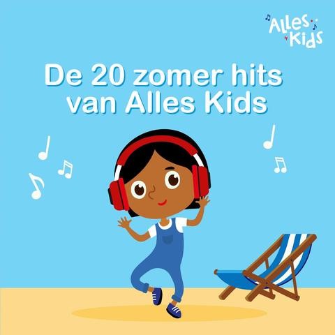 De 20 Zomerhits van Alles Kids Songs Download: De 20 Zomerhits van ...