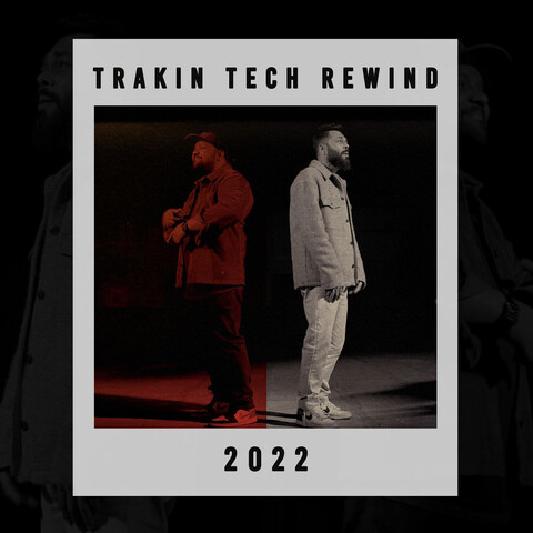 Trakin Tech Rewind 2022 Song Download: Trakin Tech Rewind 2022 MP3 Song ...