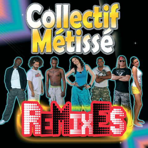 Collectif Metissé Songs Download: Collectif Metissé MP3 French Songs ...
