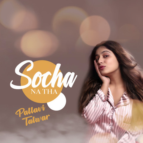 Socha Na Tha Song Download: Socha Na Tha MP3 Song Online Free on Gaana.com