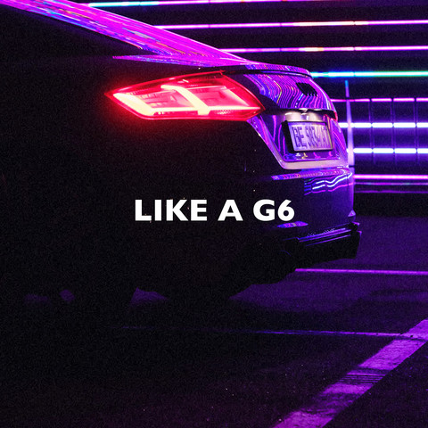 Like a G6 Song Download: Like a G6 MP3 Song Online Free on Gaana.com