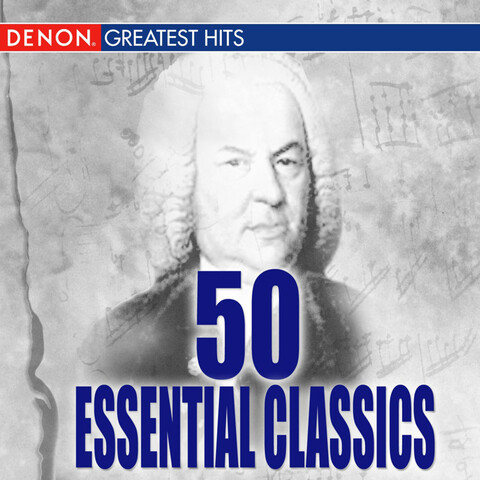 50 Essential Classics Volume 1 Songs Download: 50 Essential Classics ...