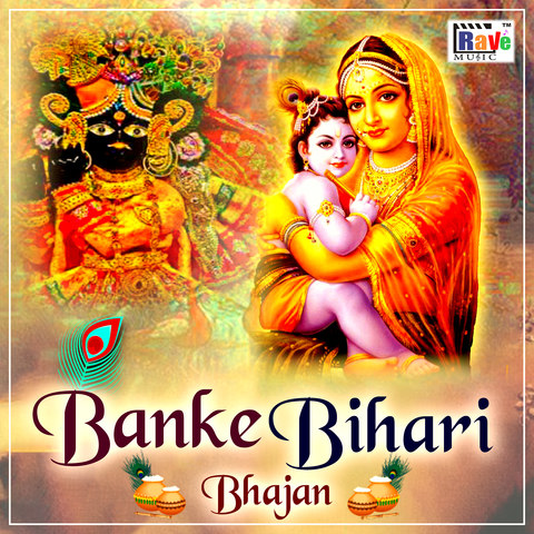 Banke Bihari Bhajan Song Download: Banke Bihari Bhajan MP3 Song Online ...