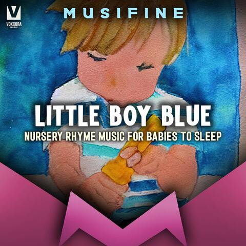 Little Boy Blue (Nursery Rhyme Music for Babies to Sleep) Song Download ...