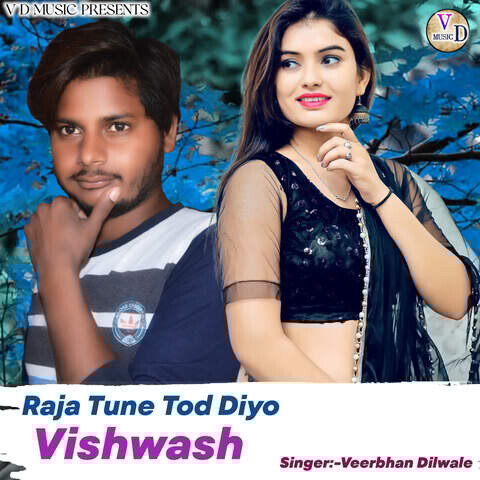 Raja Tune Tod Diyo Vishwash Song Download: Raja Tune Tod Diyo Vishwash ...
