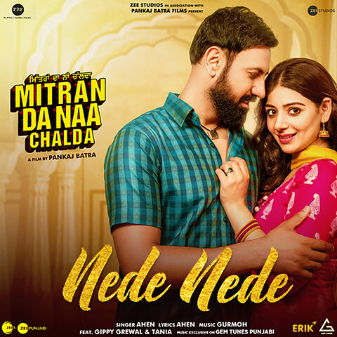 Nede Nede (From "Mitran Da Naa Chalda") Song Download: Nede Nede (From ...