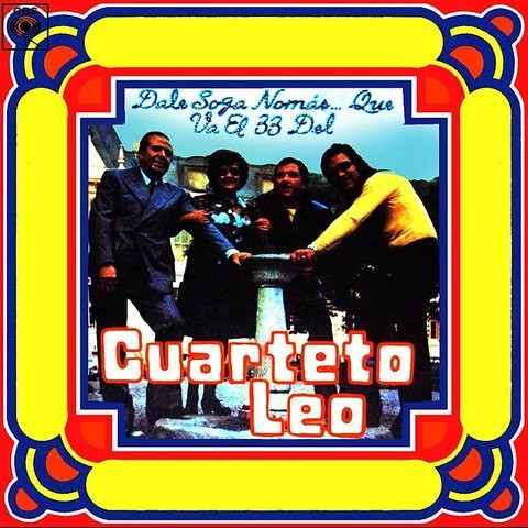 Dale Soga Nomás... Que Va el 33 del Cuarteto Leo Songs Download: Dale ...
