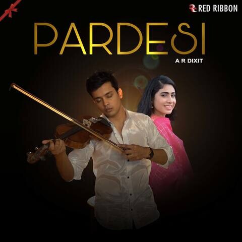 Pardesi Song Download: Pardesi MP3 Song Online Free on Gaana.com