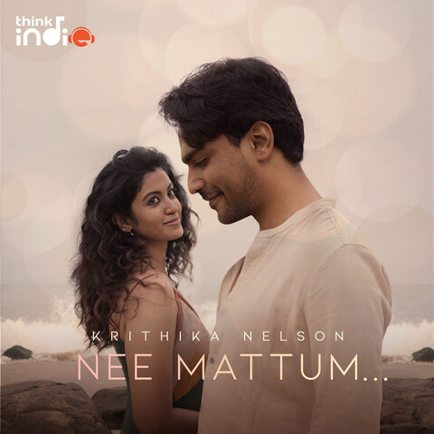 Nee Mattum From Think Indie Song Download: Nee Mattum From Think Indie ...