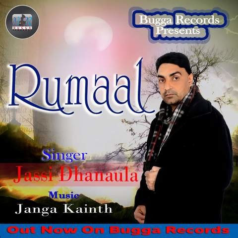 Rumaal Songs Download: Rumaal MP3 Punjabi Songs Online Free on Gaana.com