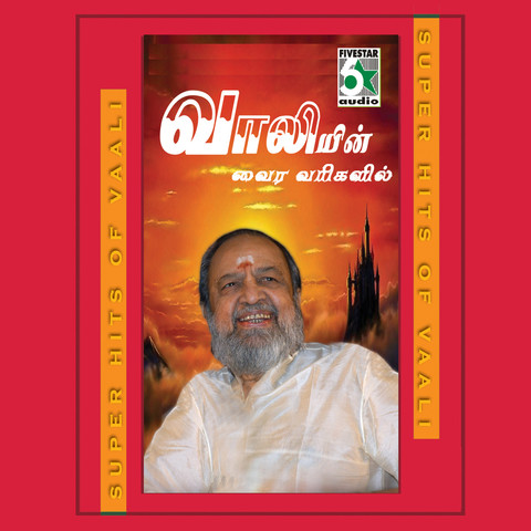 Super Hits of Vaali Songs Download: Super Hits of Vaali MP3 Tamil Songs ...