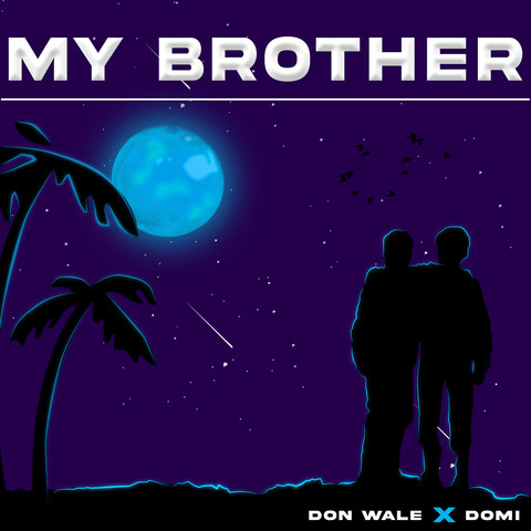 My Brother Song Download: My Brother MP3 Song Online Free on Gaana.com