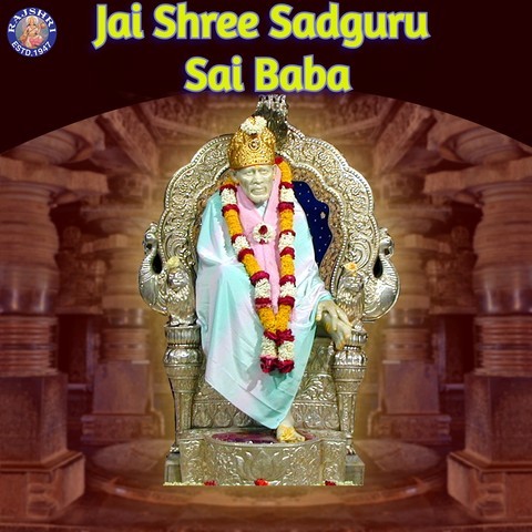 Jai Shree Sadguru Sai Baba Songs Download: Jai Shree Sadguru Sai Baba ...