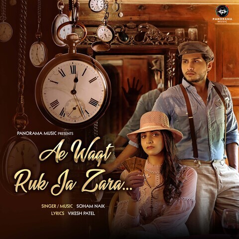 Ae Waqt Ruk Ja Zara Song Download: Ae Waqt Ruk Ja Zara MP3 Song Online ...