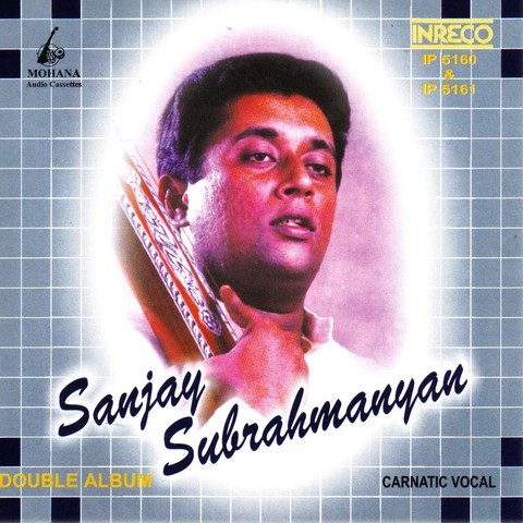 Carnatic Vocal - Sanjay Subrahmanyan - Vol-01-02 Songs Download ...