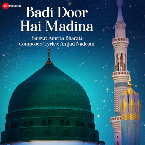 Badi Door Hai Madina (From "Islamic Devotional") Song Download: Badi ...