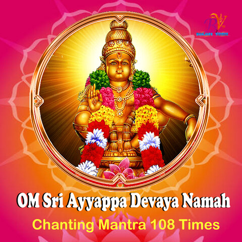 OM SWAMIYE SARANAM AYYAPPA MANTRA CHANTING 108 TIMES Song Download: OM ...