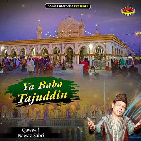 Ya Baba Tajuddin Song Download: Ya Baba Tajuddin MP3 Song Online Free ...