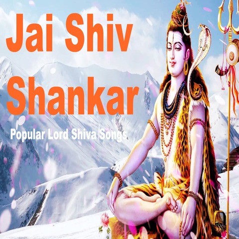 Jai Shiv Shankar Songs Download: Jai Shiv Shankar MP3 Songs Online Free on Gaana.com