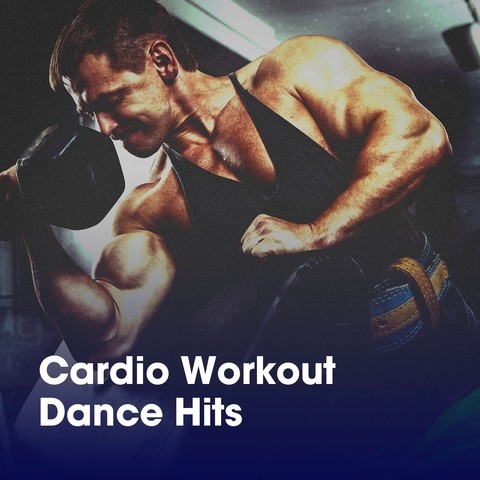 Cardio Workout Dance Hits Songs Download: Cardio Workout Dance Hits MP3 ...