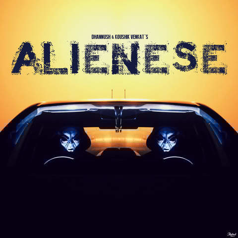 Alienese Song Download: Alienese MP3 Song Online Free on Gaana.com