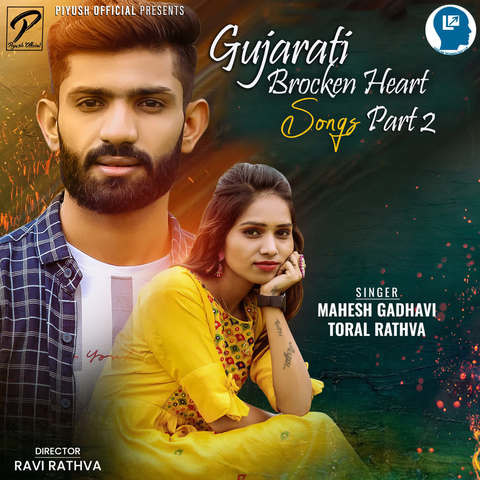Gujarati Broken Heart Songs Part 2 Song Download: Gujarati Broken Heart ...