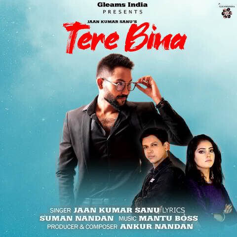 Tere Bina Song Download: Tere Bina MP3 Song Online Free on Gaana.com