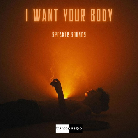 I Want Your Body Song Download: I Want Your Body MP3 Song Online Free ...