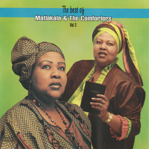 The Best Of Matlakala and the Comforters Vol. 3 Songs Download: The ...