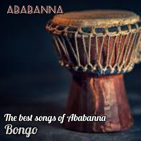The best songs of Ababanna Bongo Songs Download: The best songs of ...