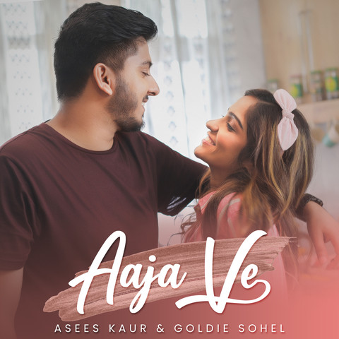 Aaja Ve Song Download: Aaja Ve MP3 Punjabi Song Online Free on Gaana.com