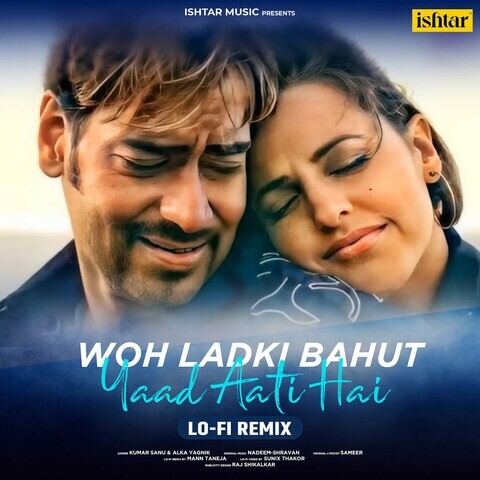 Woh Ladki Bahut Yaad Aati Hai (Lo Fi Remix) Song Download: Woh Ladki Bahut Yaad Aati Hai (Lo Fi ...