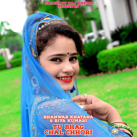 Tu Bhag Chal Chhori Song Download: Tu Bhag Chal Chhori MP3 Rajasthani ...