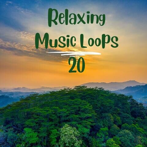 Relaxing Music Loops 20 Song Download: Relaxing Music Loops 20 MP3 ...