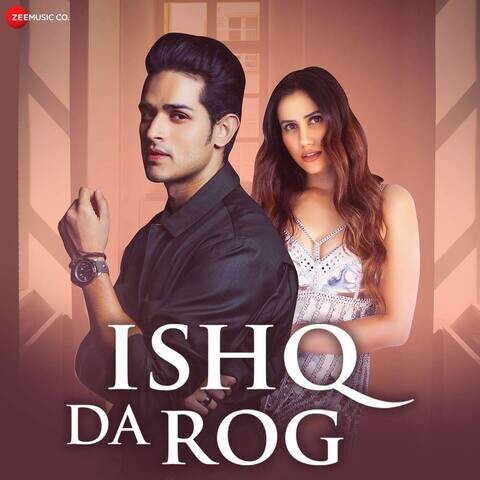 Ishq Da Rog Song Download: Ishq Da Rog MP3 Song Online Free on Gaana.com