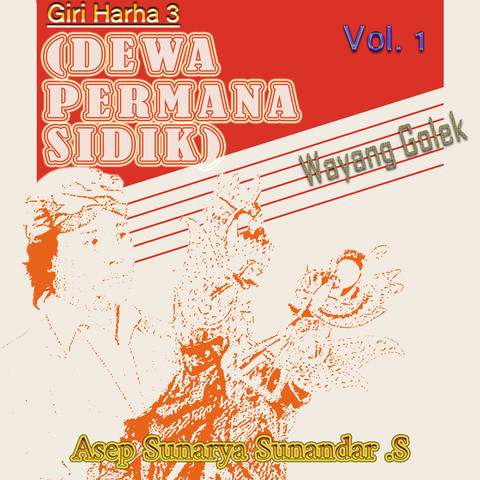 Wayang Golek Giri Harha 3 (Dewa Permana Sidik), Vol. 1 Songs Download ...