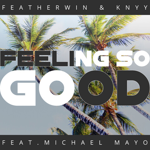 Feeling so Good Song Download: Feeling so Good MP3 Song Online Free on ...
