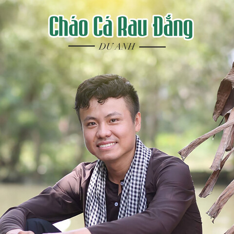 Cháo Cá Rau Đắng Song Download: Cháo Cá Rau Đắng MP3 Vietnamese Song ...