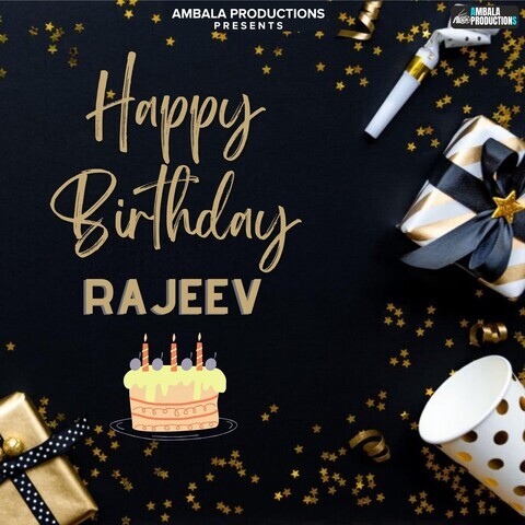 Happy Birthday Rajeev Song Download: Happy Birthday Rajeev MP3 Song Online Free on Gaana.com