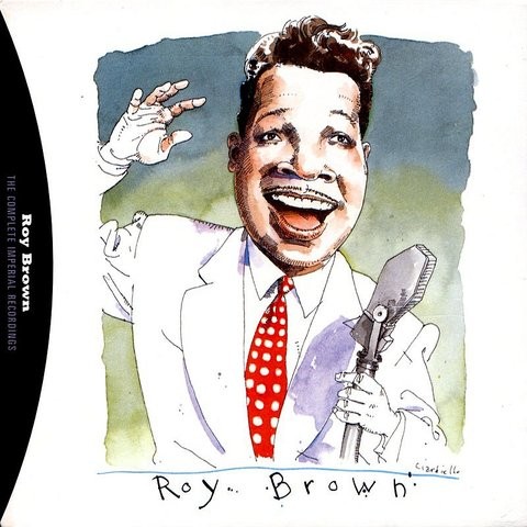 The Complete Imperial Recordings Of Roy Brown Songs Download: The ...