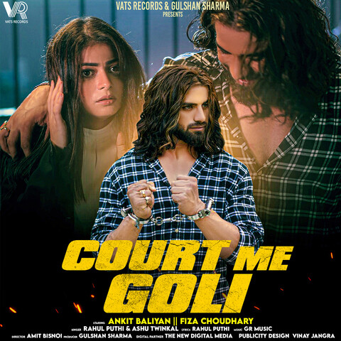 Court Me Goli (feat. Ankit Baliyan,Fiza Choudhary) Song Download: Court ...