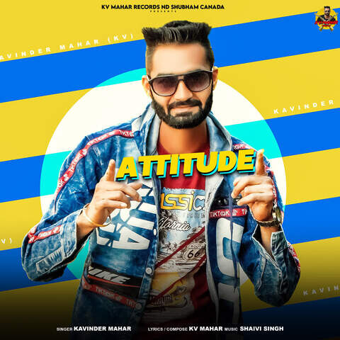 Attitude Song Download: Attitude MP3 Punjabi Song Online Free on Gaana.com